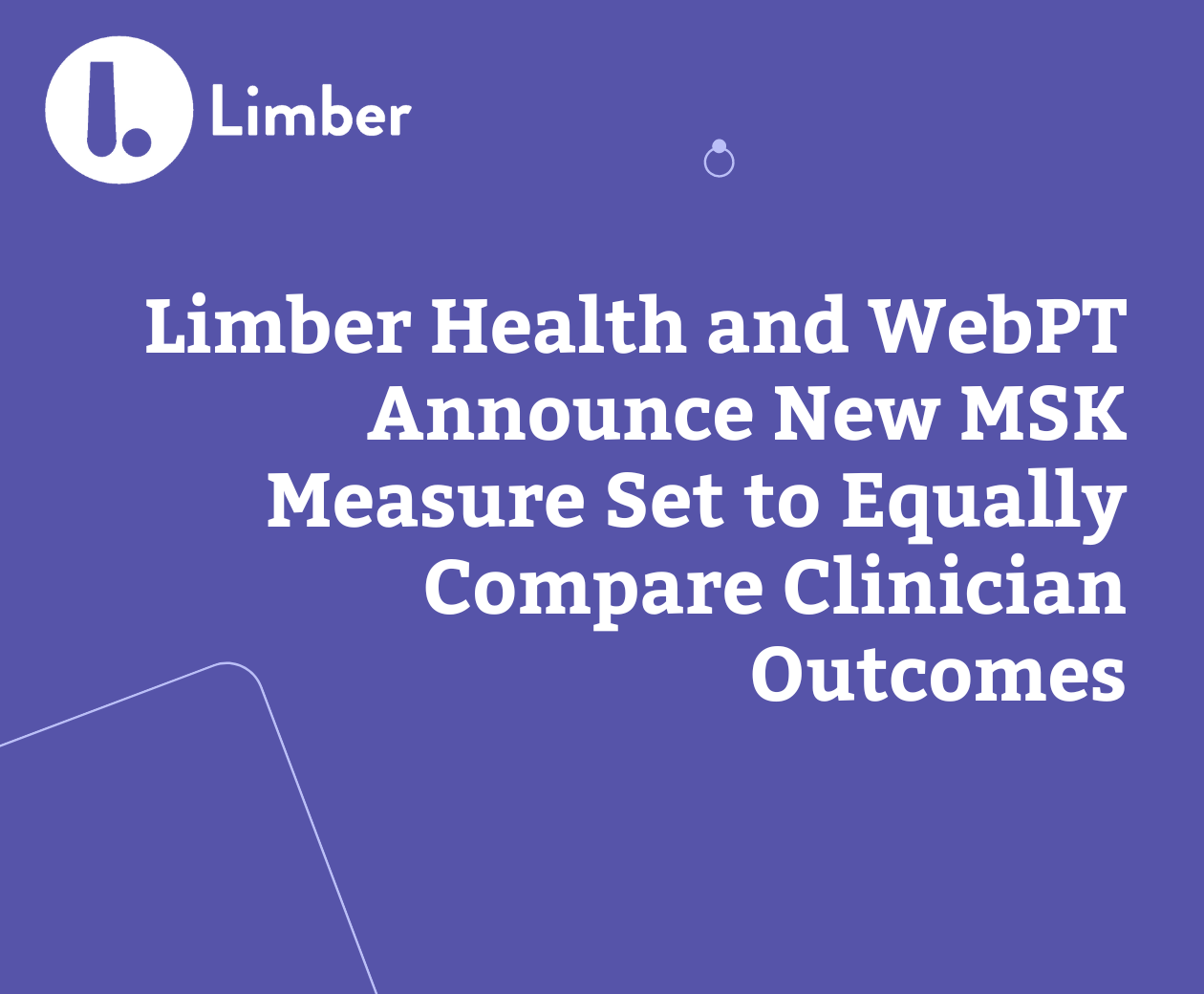 Limber Health and WebPT Announce New MSK Measure Set to Equally Compare Clinician Outcomes